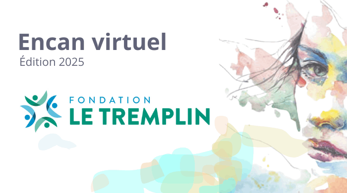Accueil | Encan virtuel Fondation le Tremplin - Edition 2025 | Followmybid